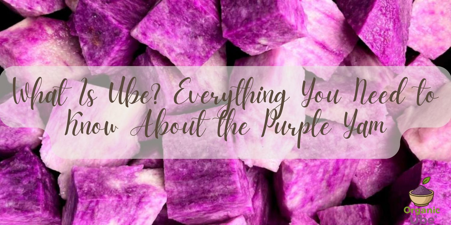What Is Ube? Everything You Need to Know About the Purple Yam – Organi ...